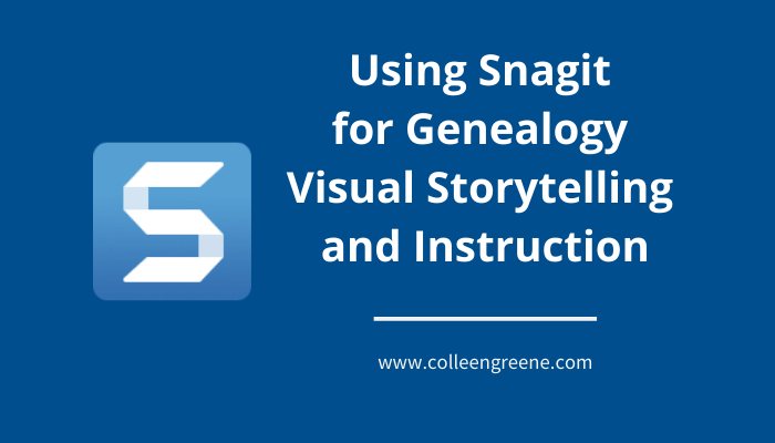 Watch My Webinar about Snagit for Genealogy for Free this Friday ...